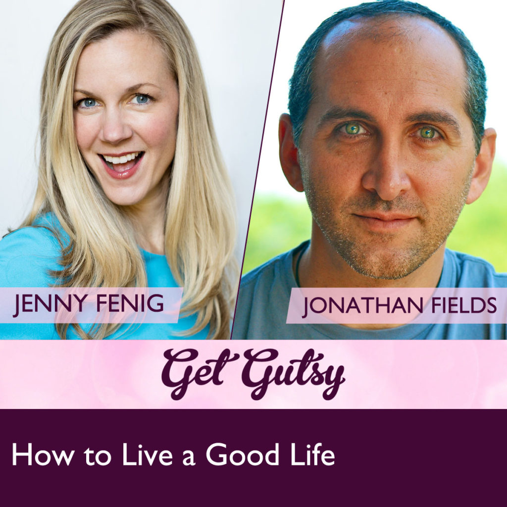 How to Live a Good Life with Jonathan Fields